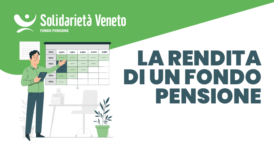 Cosa significa "rendita pensionistica" - Solidarietà Veneto Fondo Pensione